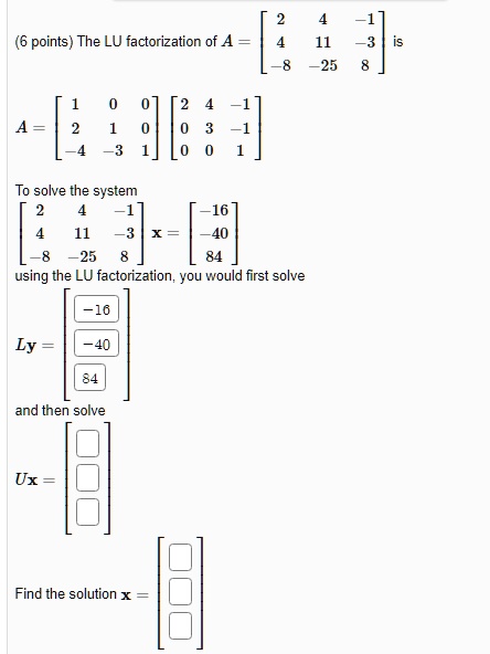 Points The Lu Factorization Of A To Solve The System Using The Lu Factorization You Would