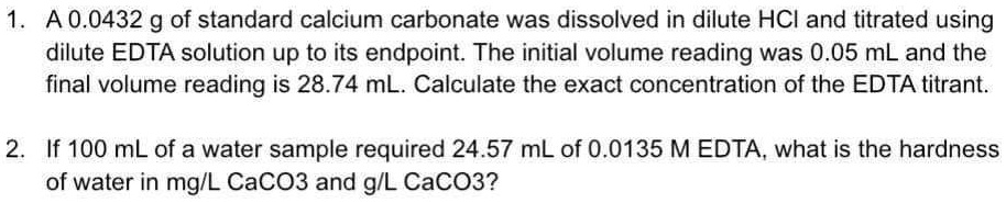 SOLVED: 1. A 0.0432 g of standard calcium carbonate was dissolved in dilute HCl and titrated ...