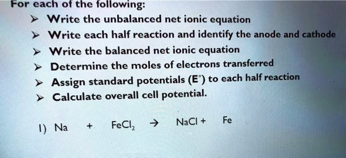 SOLVED: For each of the following: 1) Write the unbalanced net ionic equation. 2) Write each ...