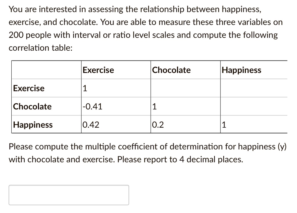SOLVED: You are interested in assessing the relationship between ...