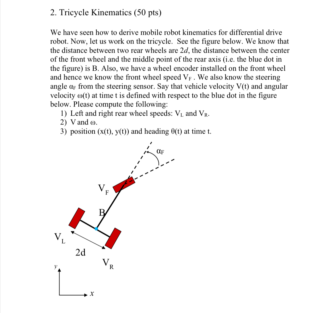 2 tricycle kinematics 50 pts we have seen how to derive mobile robot kinematics for differential ...