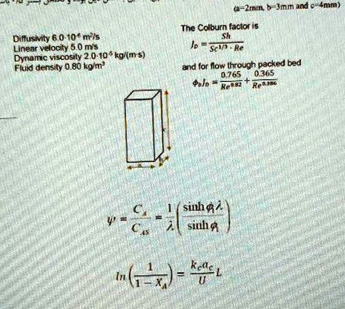 Diffusivity 6.0 ·10^-6 m^2/s Linear velocity 5.0 m/s Dynamic viscosity ...