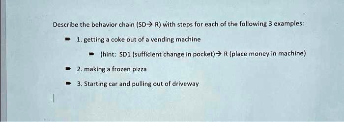SOLVED: Need behavior chain for these three questions! Thank you ...