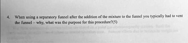 SOLVED: When using a separatory funnel after the addition of the mixture to the funnel you ...