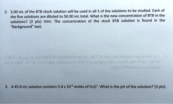 SOLVED: 5.00 mL of the BTB stock solution will be used in all 5 of the ...
