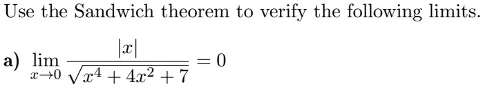 SOLVED: Use the Sandwich theorem to verify the following limits Ixl a ... SOLVED: Use the Sandwich theorem to verify the following limits Ixl a ...