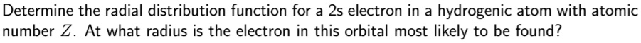 Determine the radial distribution function for a 2s electron in a ...