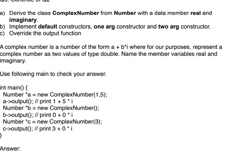Solved Derive The Class Complexnumber From Number With Data Members Real And Imaginary
