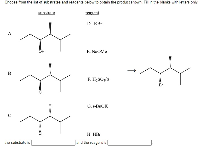 SOLVED: Choose from the list of substrates and reagents below to obtain ...