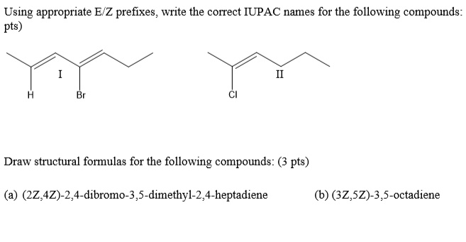 SOLVED:Using appropriate EIZ prefixes_ write the correct IUPAC names ...