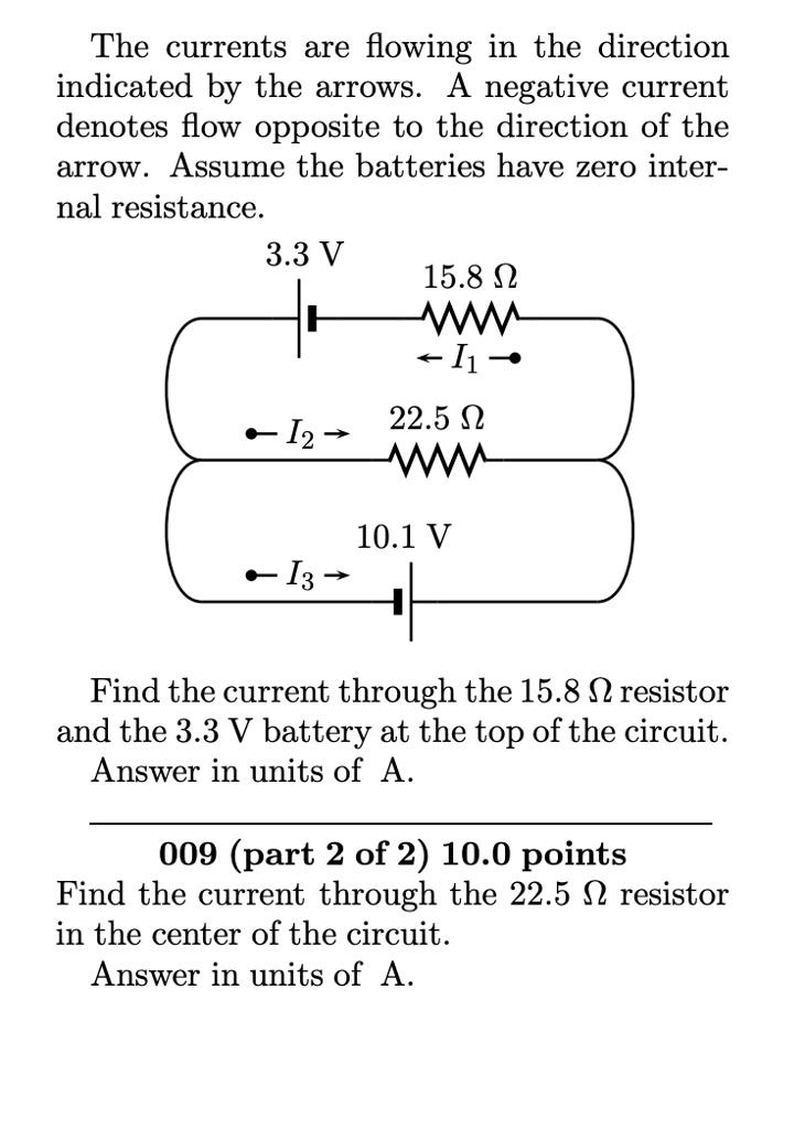 the currents are flowing in the direction indicated by the arrows a ...