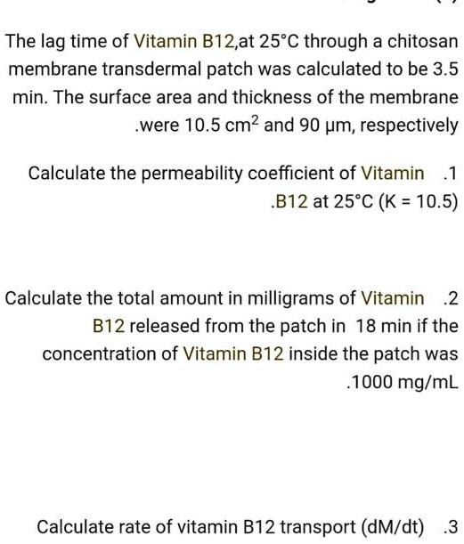 SOLVED: The lag time of Vitamin B12 at 25Â°C through a chitosan ...