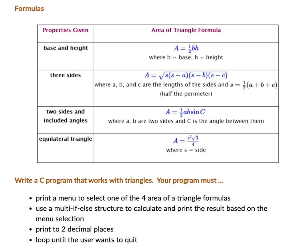 SOLVED: Formulas Properties Given Area ofTriangle Formula base and height A=bh where b= base,h ...