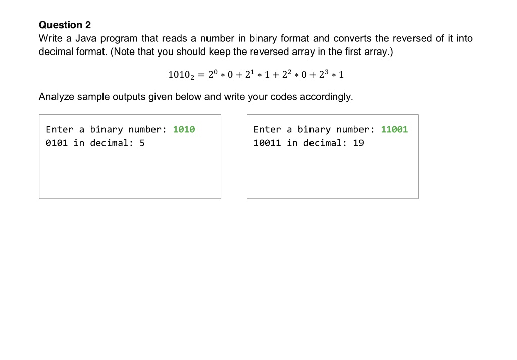 Solved Question 2 Write A Java Program That Reads A Number In Binary Format And Converts The