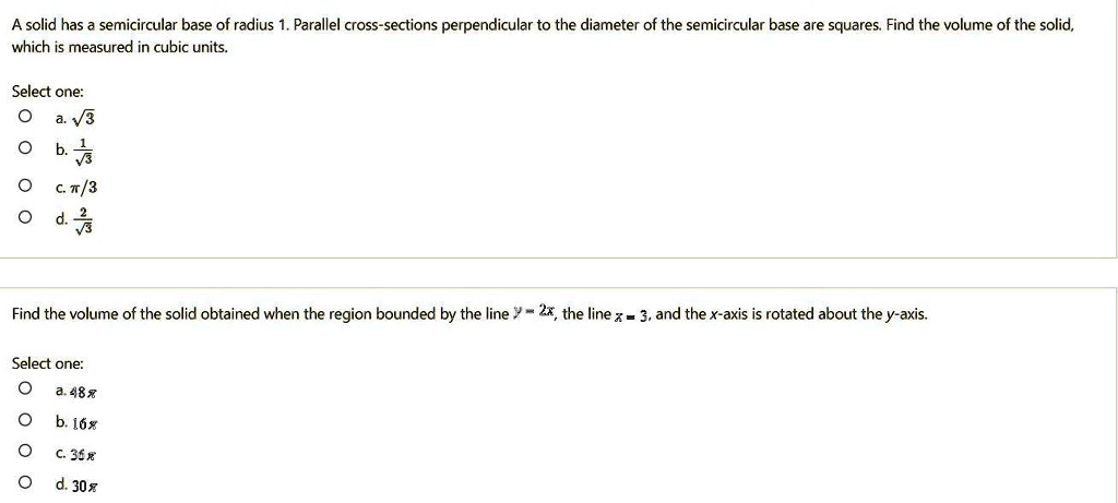 a solid has semicircular base of radius parallel cross sections perpendicular to the diameter of ...