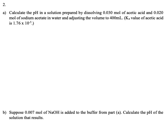 calculate the ph in solution prepared by dissolving 0030 mol of acctic acid and 0020 mol of ...