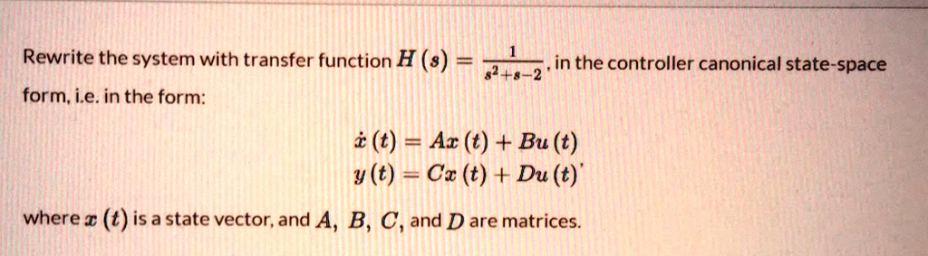 SOLVED: In the controller canonical state-space form, i.e. in the form ...