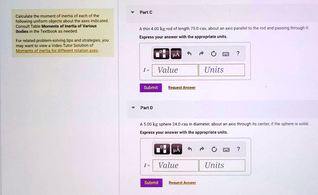Part C Calculate the moment of inertia of each of the following uniform objects about the axes ...