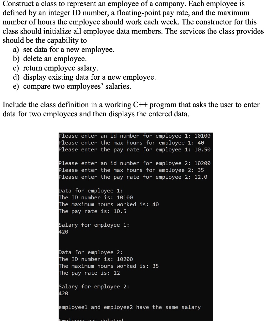 construct a class to represent an employee of a company each employee is defined by an integer ...