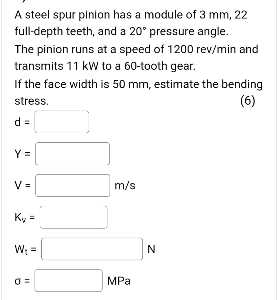 SOLVED: A steel spur pinion has a module of 3 mm, 22 full-depth teeth ...