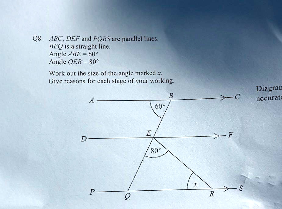 SOLVED: Q8. ABC, DEF, and PQRS are parallel lines. BEQ is a straight line. Work out the angle ...