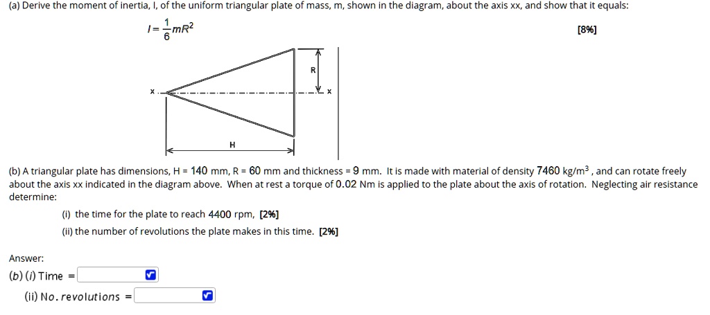 SOLVED: (a) Derive the moment of inertia, I, of the uniform triangular ...