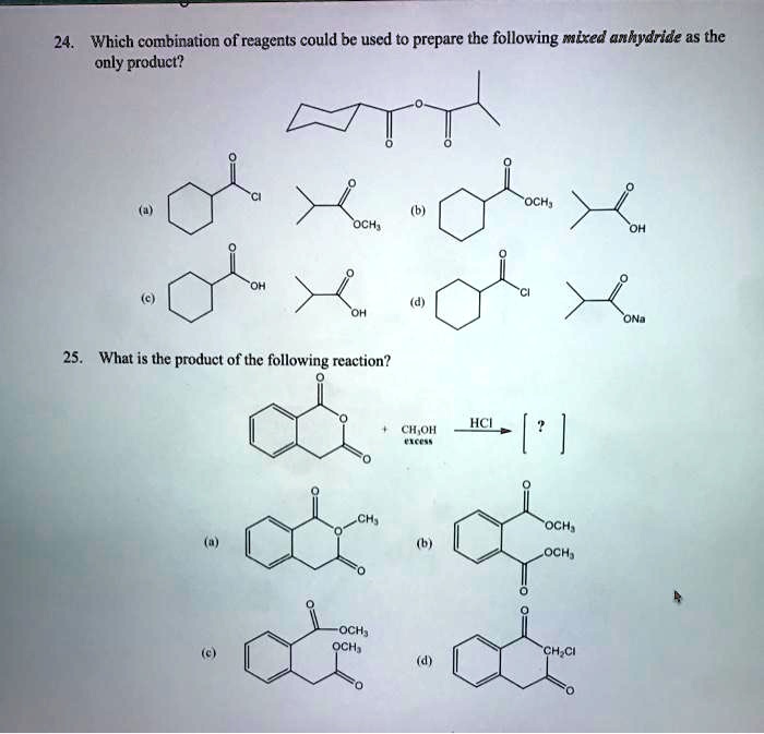 SOLVED: 24. Which combination of reagents could be used to prepare the ...