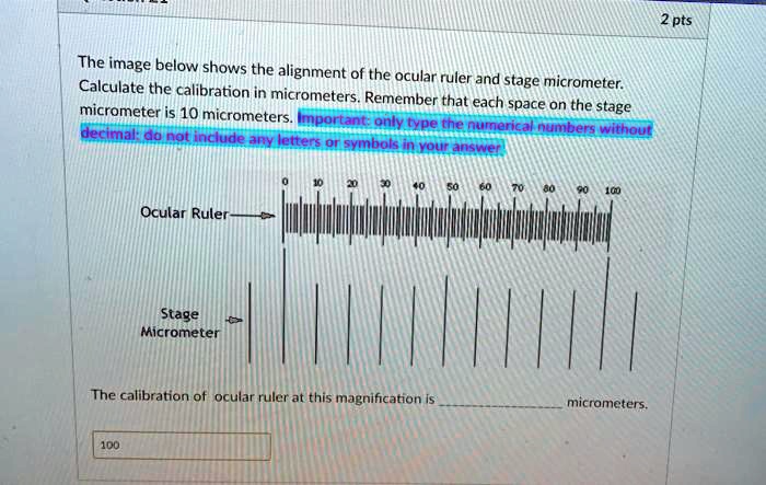 SOLVED: The image below shows the alignment of the ocular ruler and ...
