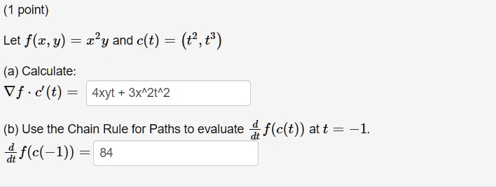 point let fzy zy and ct 8 a calculate vf c t 4xyt 3x2t2 b use the chain rule for paths to ...