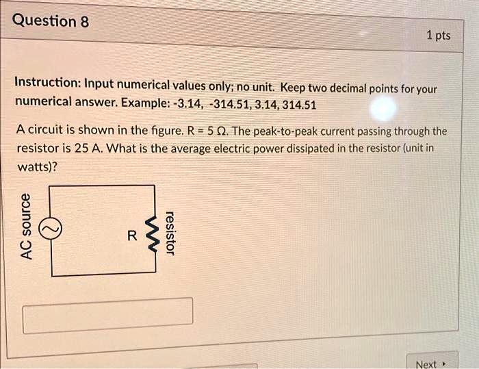 Question 8 1 pts Instruction: Input numerical values only; no unit. Keep two decimal points for ...