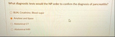 what diagnostic tests would the np order to confirm the diagnosis of ...