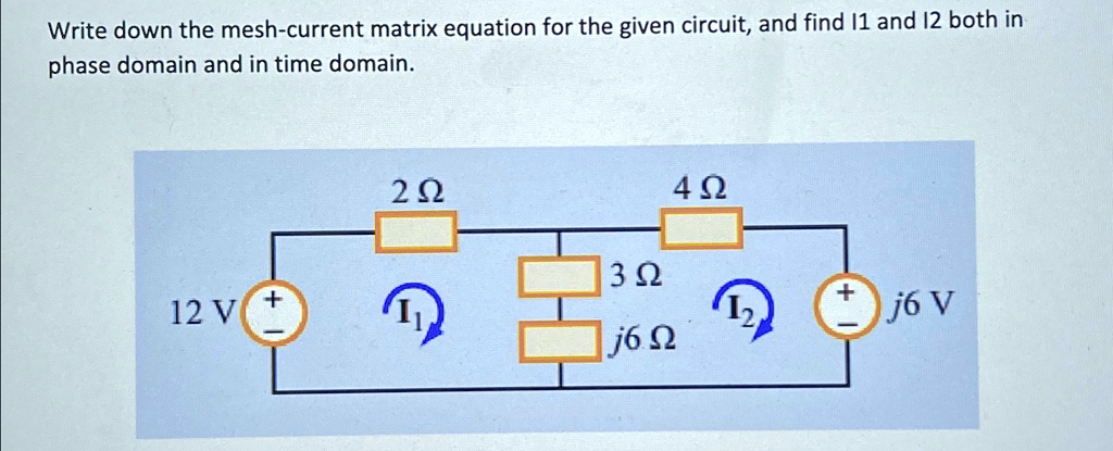 Write down the mesh-current matrix equation for the given circuit, and ...