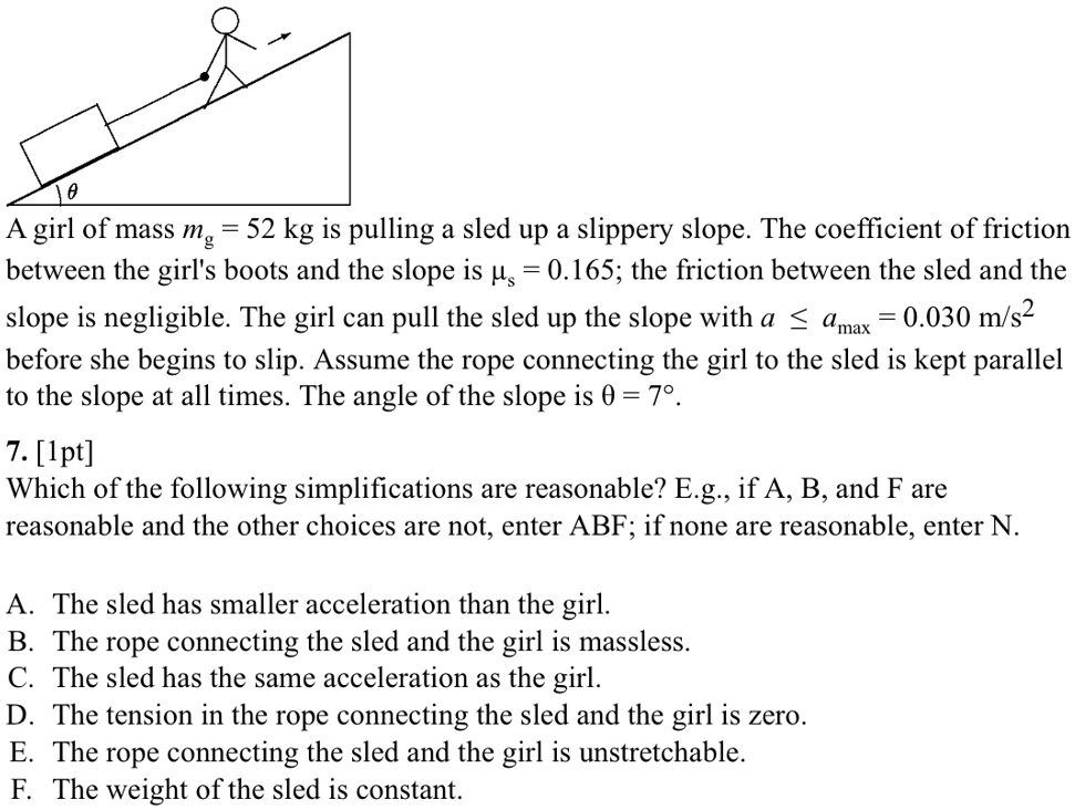 a girl of mass m 52 kg is pulling a sled up a slippery slope the ...