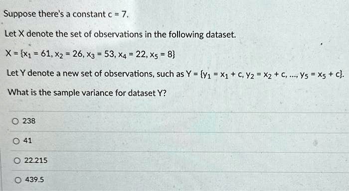 [GET ANSWER] Suppose there's a constant c = 7. Let X denote the set of ...