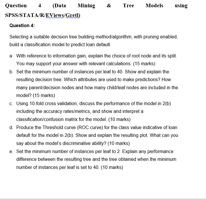 Solved Question Data Mining Spss Stata Minitab Eviewsgretl Question 4 Tree Models Using