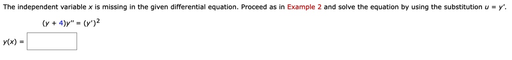 SOLVED: The independent variable x is missing in the given differential ...