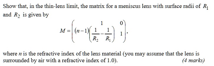 SOLVED: Show that; in the thin-lens limit; the matrix for meniscus lens ...