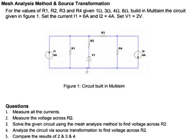 SOLVED: Solve the circuit, once using mesh analysis and once using the source transformation ...