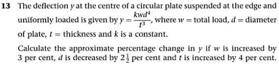 SOLVED: The deflection y at the centre of a circular plate suspended at ...