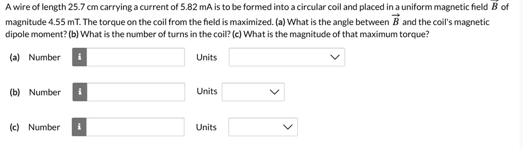 SOLVED: Awire of length 25.7 cm carrying current of 5.82mA is to be ...