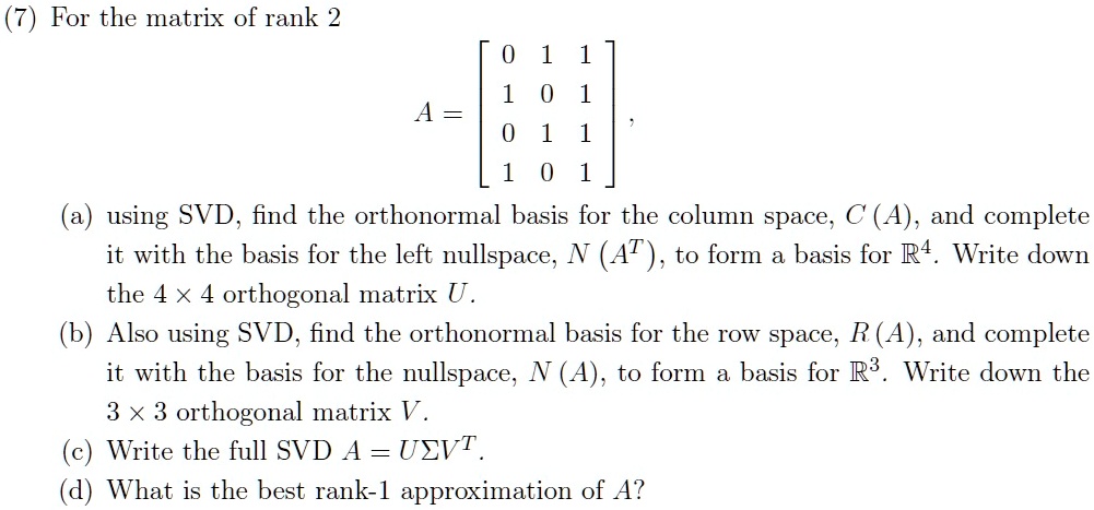 SOLVED: For the matrix of rank 2 A = using SVD, find the orthonormal basis for the column space ...