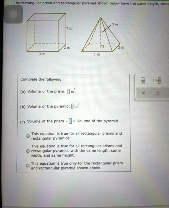 SOLVED: The rectangular prism and rectangular pyramid shown below have the same length , Samn ...