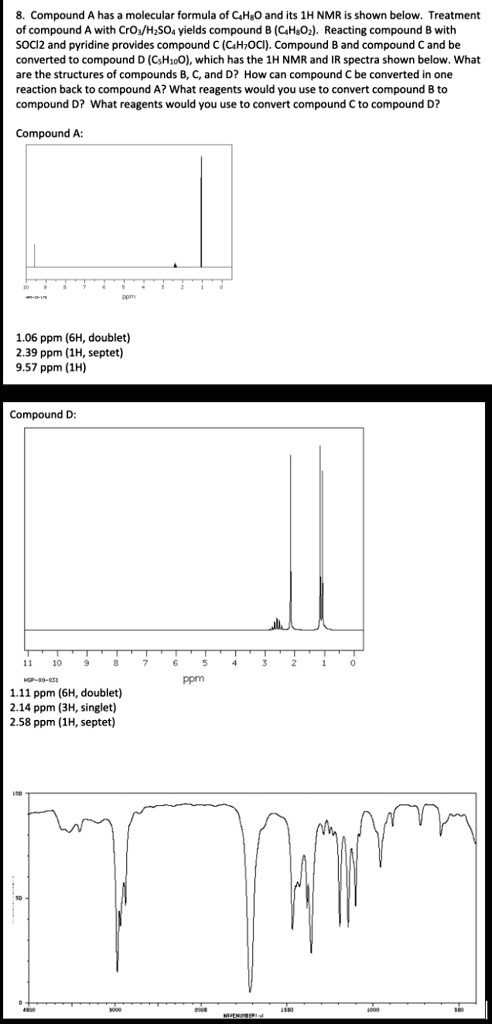8 compound a has a molecular formula of c4h8o and its 1h nmr is shown ...