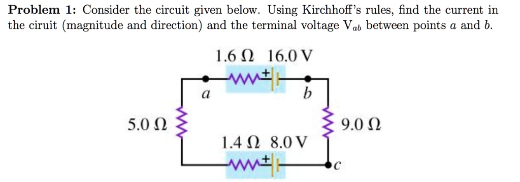 SOLVED: Problem 1: Consider the circuit given below. Using Kirchhoff's rules, find the current ...