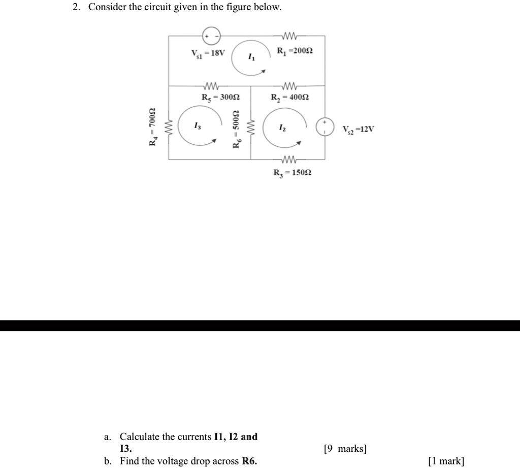 Consider the circuit given in the figure below. a. Calculate the currents I1, I2 and I3. [9 ...