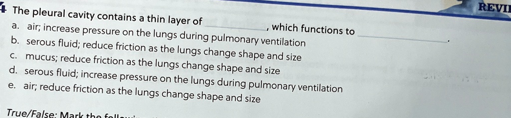 the pleural cavity contains a thin layer of a air increase pressure on ...