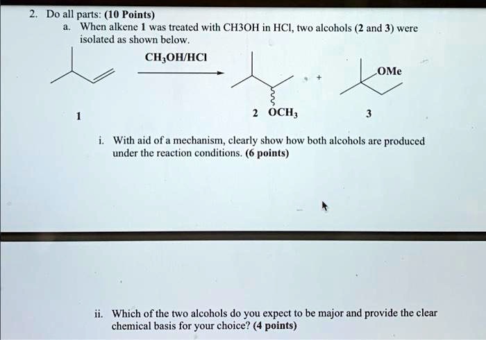 SOLVED: do all parts please 2.Do all parts:10 Points a.When alkene 1 ...