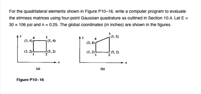 SOLVED: For the quadrilateral shown in Figure P10-16, write a computer program to evaluate the ...