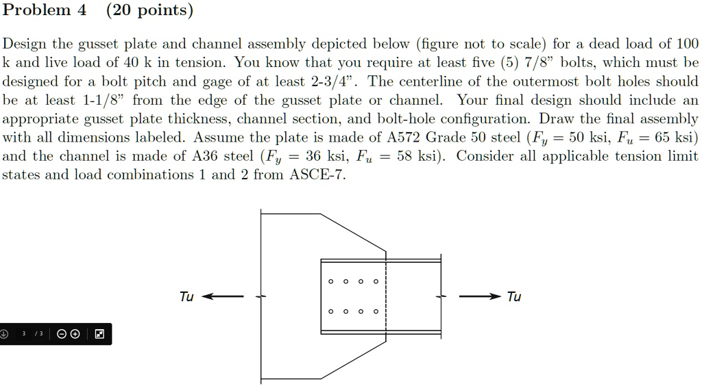 SOLVED: Problem 4 (20 points) Design the gusset plate and channel ...