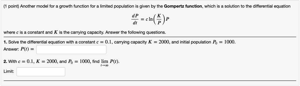 SOLVED: point) Another model for growth function for limited population ...